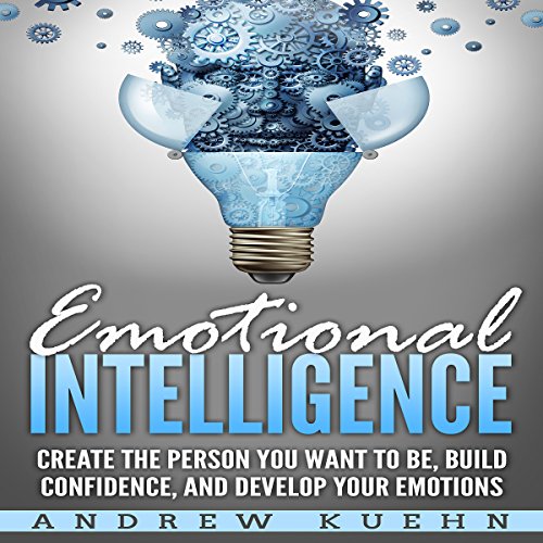 Amazon.com: Emotional Intelligence: Create the Person You Want to Be ...