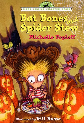 BAT BONES AND SPIDER STEW (First Choice Chapter Book): Poploff ...
