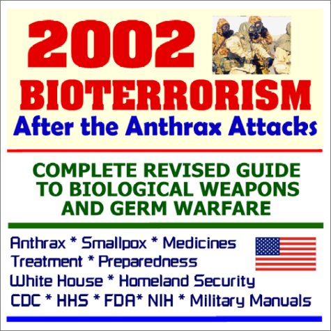 2002 Bioterrorism After the Anthrax Attacks: Complete Revised Guide to ...