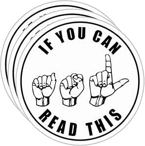 Amazon.com: Sign Language Sticker Pack 3pcs 3x3" If You can Read This ...