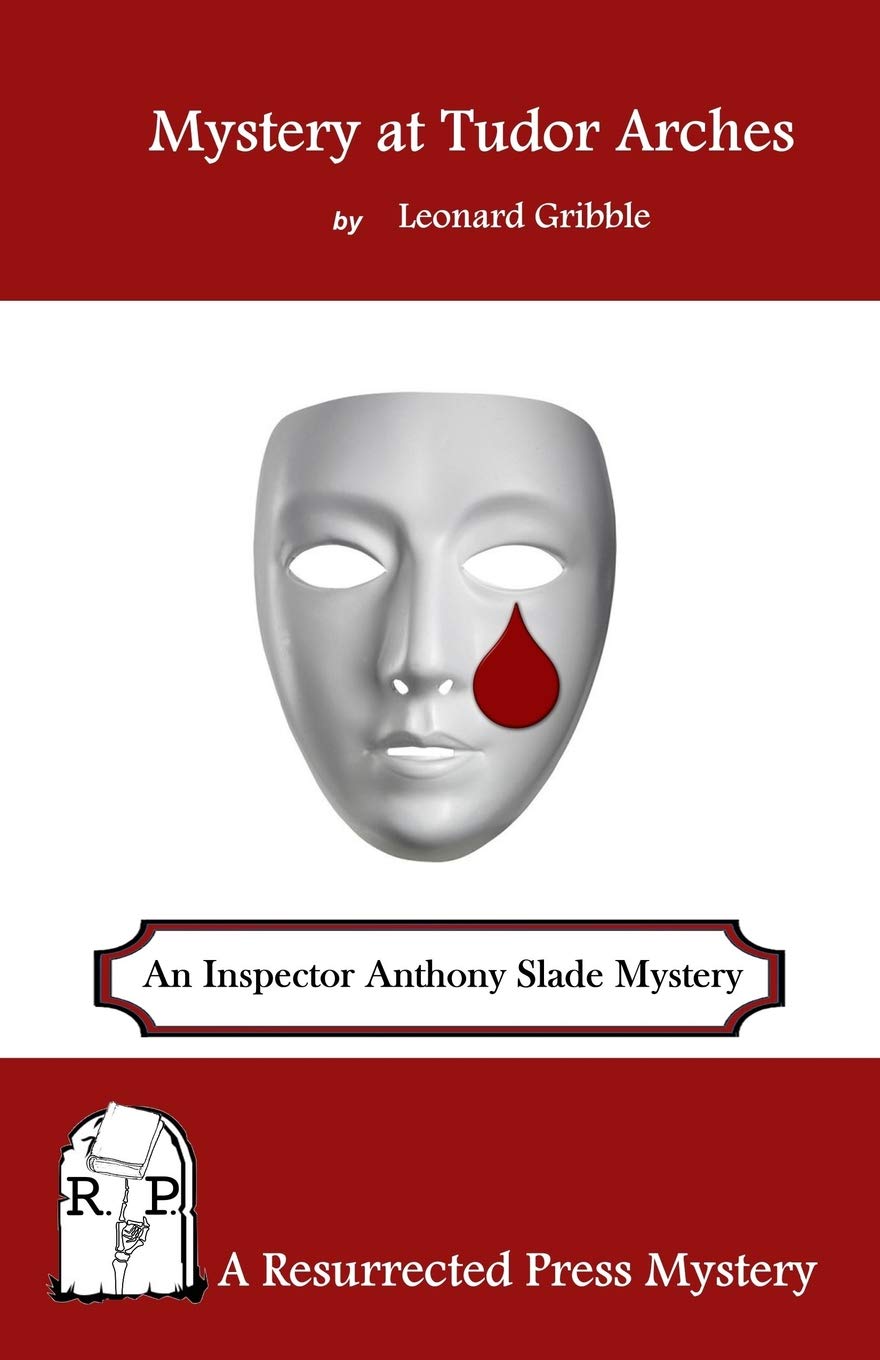 Mystery at Tudor Arches: An Inspector Anthony Slade Mystery: Gribble ...