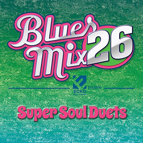 Amazon.com: Blues Mix, Vol. 26: Super Soul Duets : VARIOUS ARTISTS ...