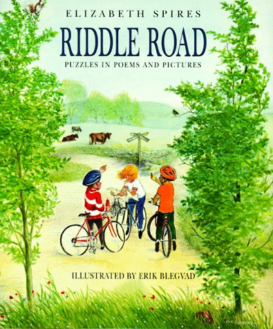 RIDDLE ROAD: Puzzles in Poems and Pictures: Spires, Elizabeth, Blegvad ...
