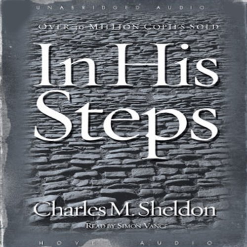 Amazon.com: In His Steps (Audible Audio Edition): Charles M. Sheldon ...