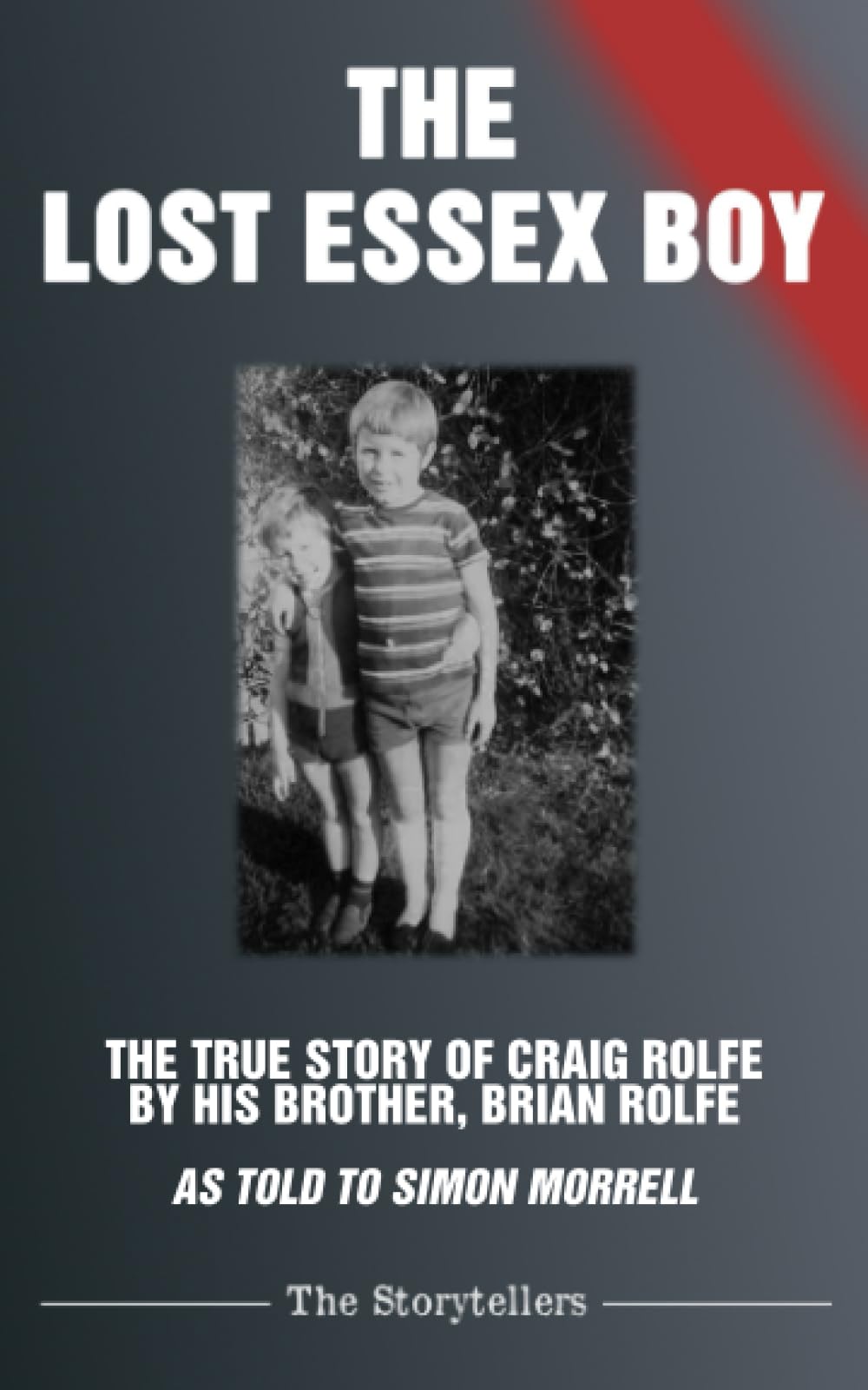 The Lost Essex Boy: The true story of Craig Rolfe: Amazon.co.uk ...