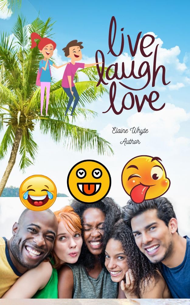 Live Laugh Love - Kindle edition by Whyte, Elaine. Humor ...