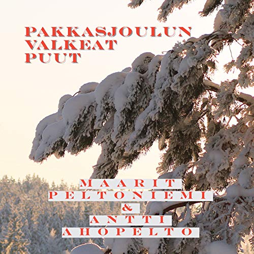 Play Pakkasjoulun valkeat puut by Antti Ahopelto & Maarit Peltoniemi on ...