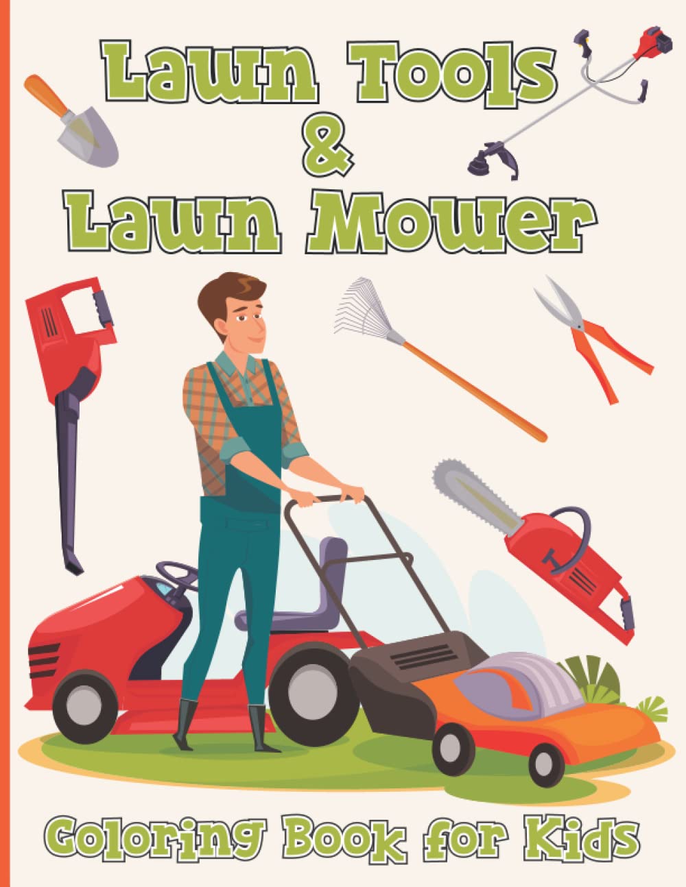 lawn tools and lawn mower coloring book for kids: Mower Gear ...