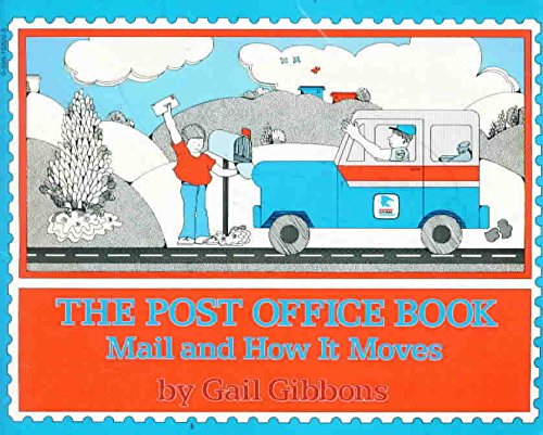 The Post Office Book: Mail and How It Moves: gibbons, Gail ...