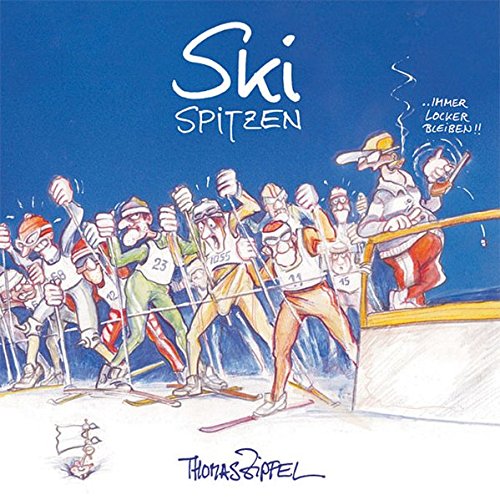 Ski-Spitzen: 80 eiskalte Cartoons in Farbe : Zipfel, Thomas, Zipfel ...