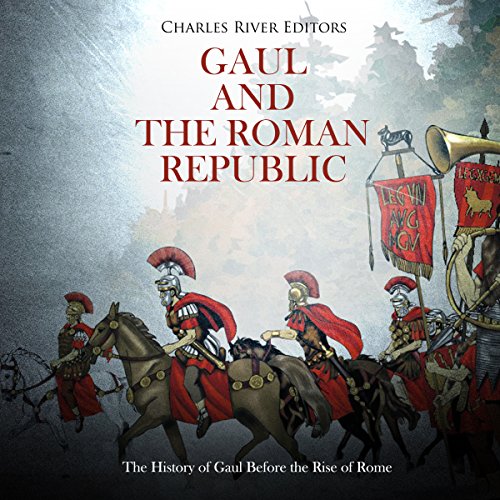 Amazon.com: Gaul and the Roman Republic: The History of Gaul Before the ...