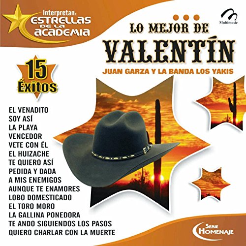 Play Lo Mejor de Valentín by Juan Garza y La Banda Los Yakis on Amazon ...