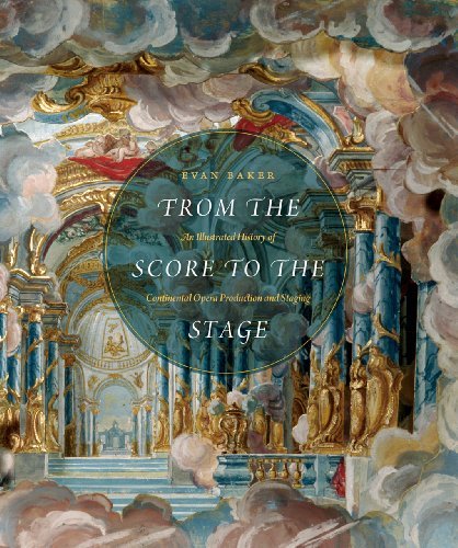 From the Score to the Stage: An Illustrated History of Continental ...
