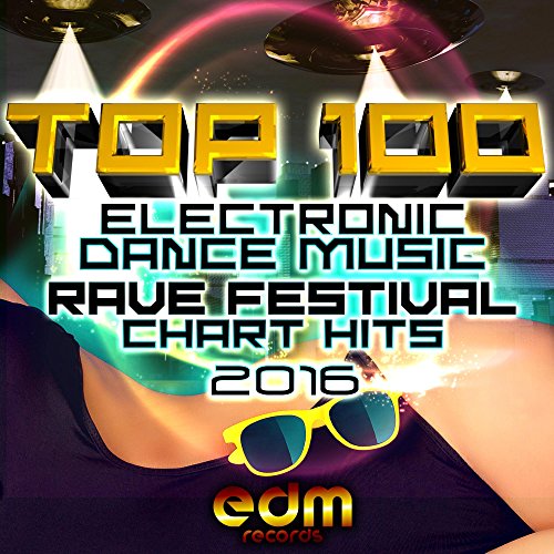 Amazon.com: Top 100 Electronic Dance Music and Rave Festival Chart Hits ...