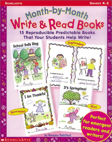Month-by Month Write & Read Books (Grades K-2): Robillard, Veronica ...