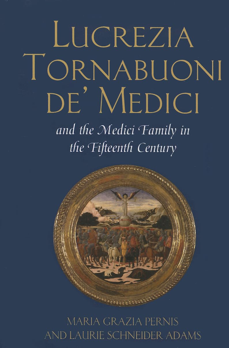 Amazon.com: Lucrezia Tornabuoni de’ Medici and The Medici Family in the ...