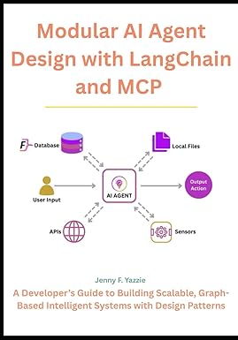 Modular AI Agent Design with LangChain and MCP: A Developer's Guide to Building Scalable, Graph ...