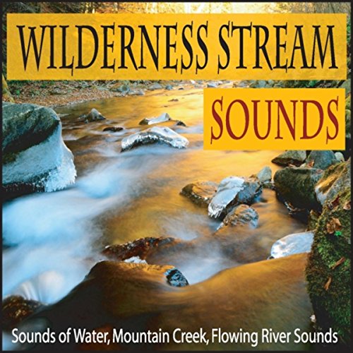 Amazon.com: Wilderness Stream Sounds: Sounds of Water, Mountain Creek ...