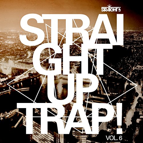 Play Straight Up Trap! Vol. 6 by VARIOUS ARTISTS on Amazon Music