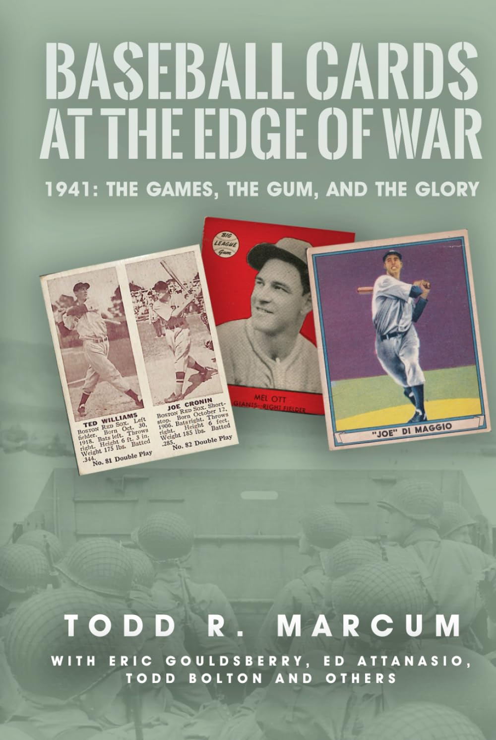 Baseball Cards at the Edge of War: 1941: The Games, The Gum, and The ...