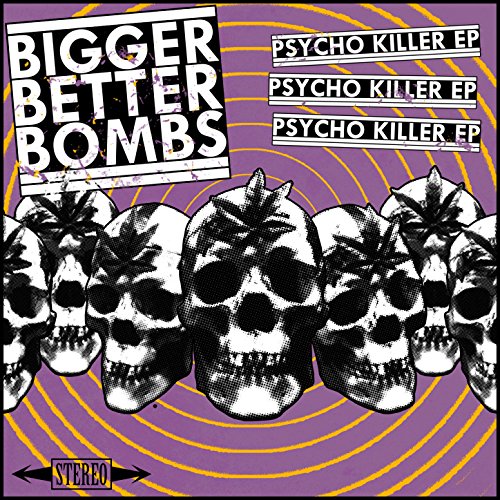 Amazon.com: Psycho Killer EP : Bigger Better Bombs: Digital Music
