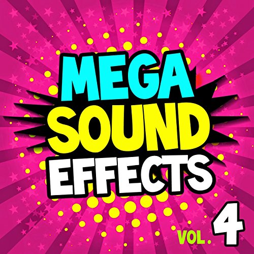 Mega Sound Effects, Vol. 4 (Must Have Powerful Sound FX for DJs, Video ...