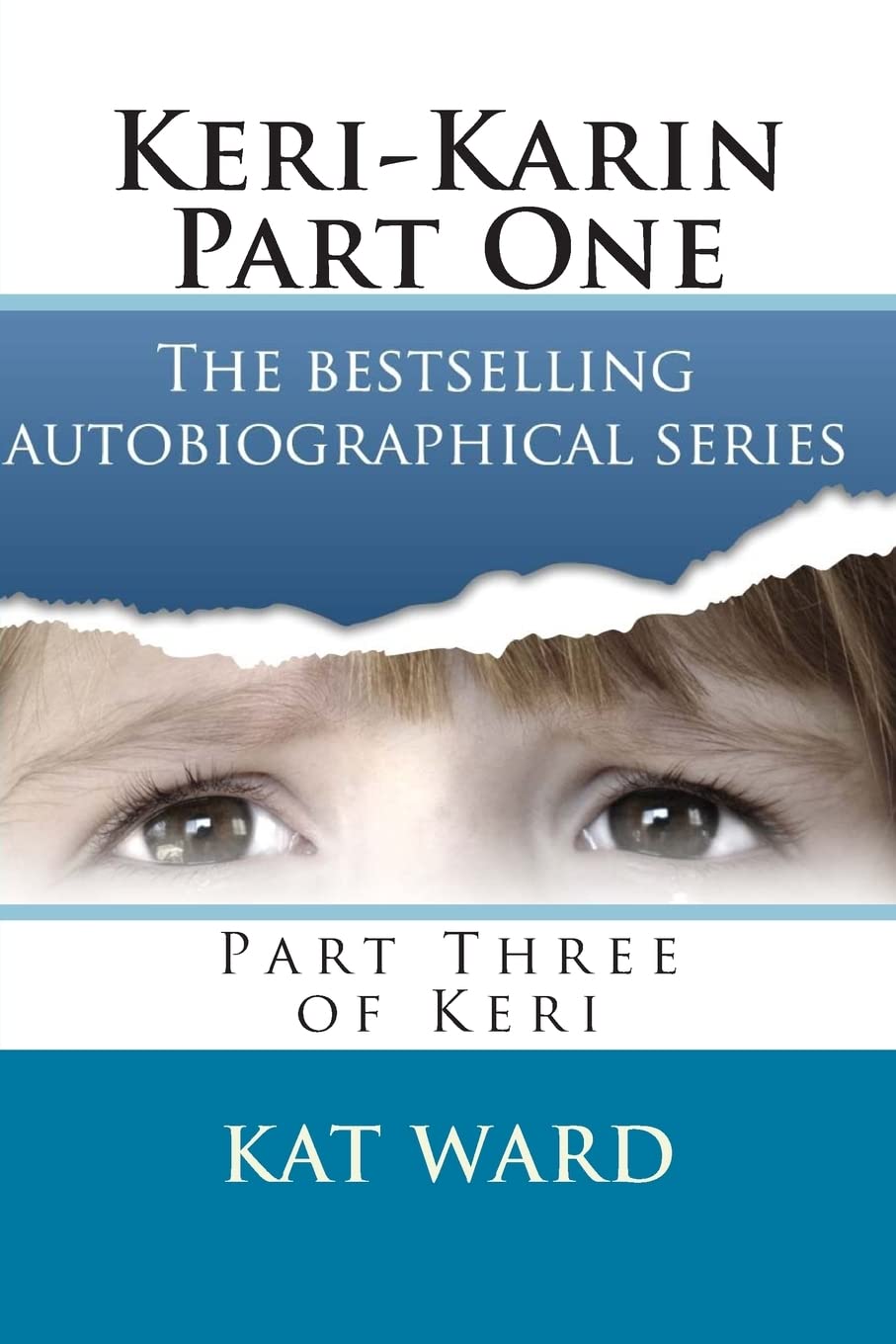 Keri-Karin Part One: Ward, Kat: 9781480228955: Amazon.com: Books