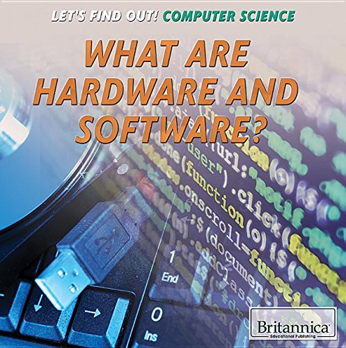 What Are Hardware and Software? (Let's Find Out!): Small, Cathleen ...