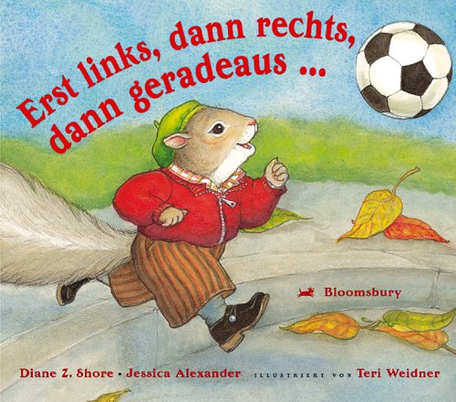 Erst links, dann rechts, dann geradeaus...: Bilderbuch : Shore, Diane Z ...