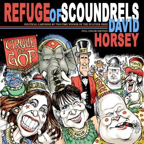 Refuge of Scoundrels: Full Color Edition by David Horsey (2013-10-15 ...