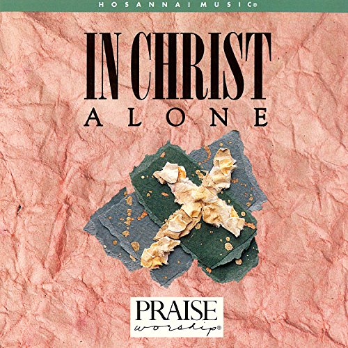 In Christ Alone von Marty Nystrom (featuring Integrity's Hosanna! Music ...