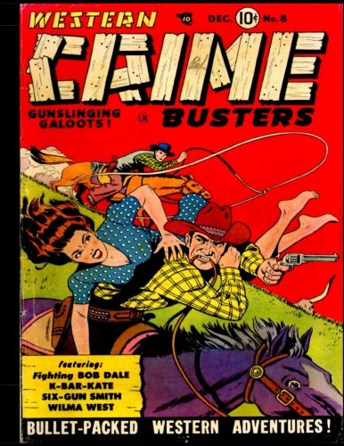 Western Crime Busters #8: Golden Age Western Frontier Comic 1951 ...