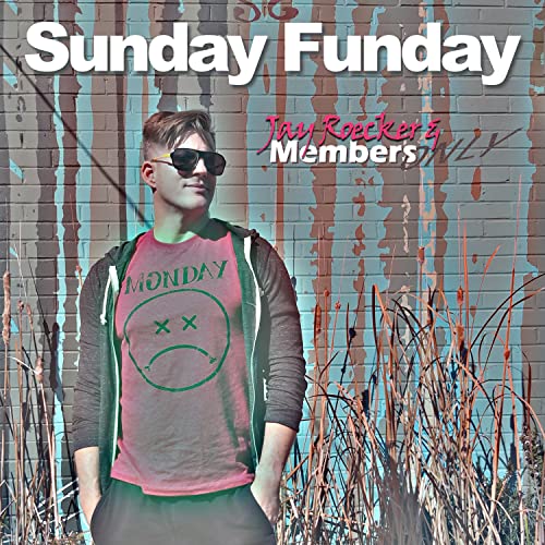 Amazon.com: Sunday Funday : Jay Roecker & Members Only: Digital Music