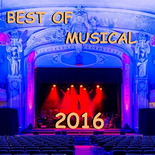 Play Best of Musical 2016 by VARIOUS ARTISTS on Amazon Music