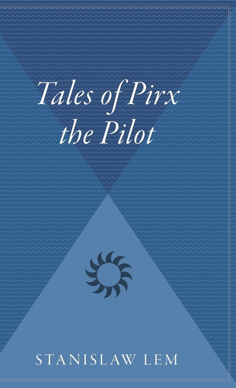 Tales Of Pirx The Pilot: Lem, Stanislaw: 9780544312517: Amazon.com: Books