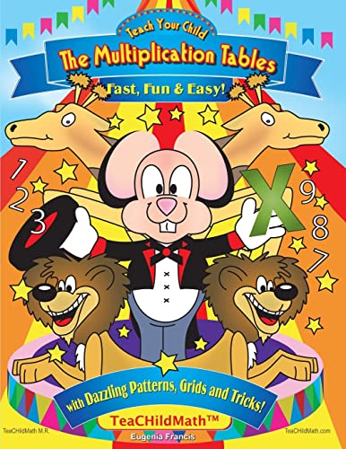 Buy Teach Your Child the Multiplication Tables, Fast, Fun & Easy: with ...