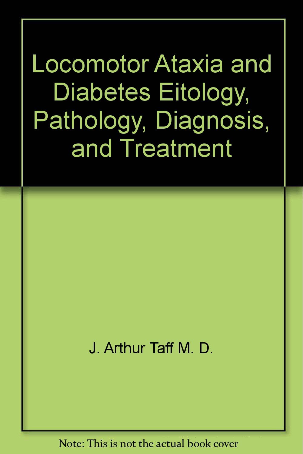 Locomotor Ataxia and Diabetes Eitology, Pathology, Diagnosis, and ...