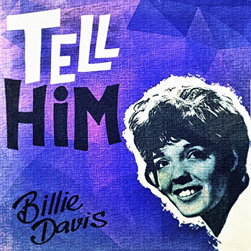 Play Tell Him by Billie Davis on Amazon Music