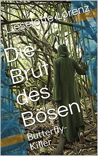 Die Brut des Bösen: Butterfly-Killer eBook : Lorenz, Lieselotte, Loren ...