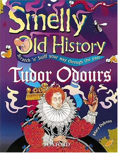 Amazon | Tudor Odours (Smelly Old History, Scratch N Sniff Your Way ...