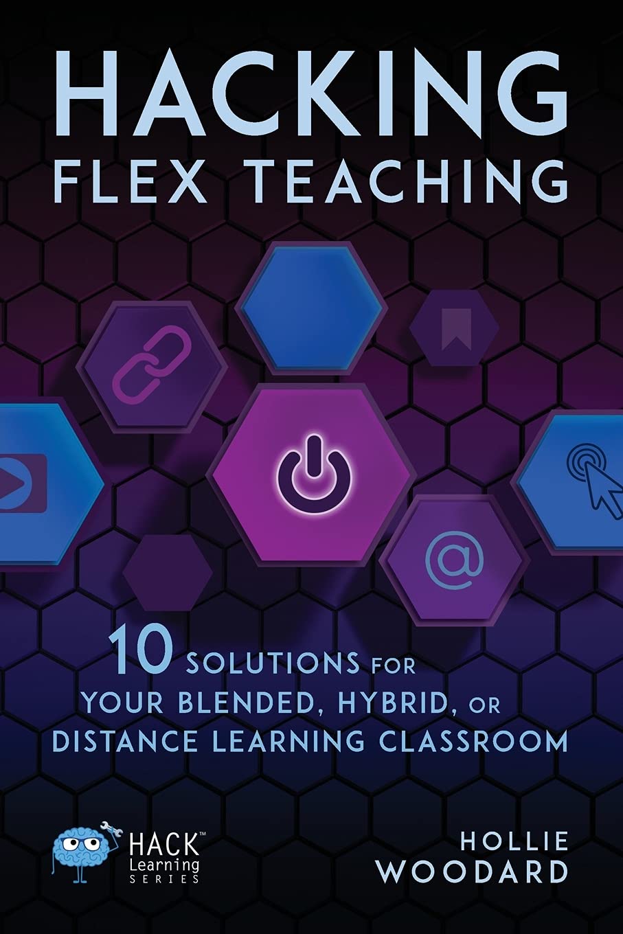 Amazon.com: Hacking Flex Teaching: 10 Solutions for Your Blended ...