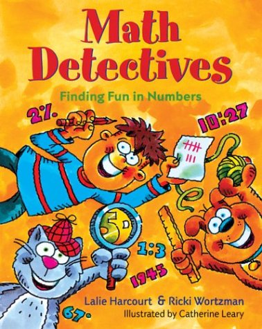 Math Detectives: Finding Fun in Numbers: Harcourt, Lalie, Wortzman ...