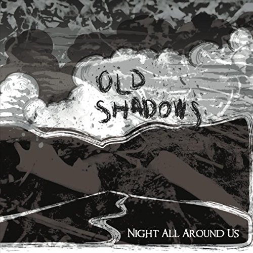 Play Night All Around Us by Old Shadows on Amazon Music