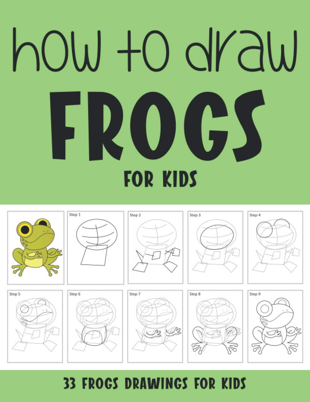 How to Draw Frogs for Kids: Rai, Sonia: 9798735481980: Amazon.com: Books