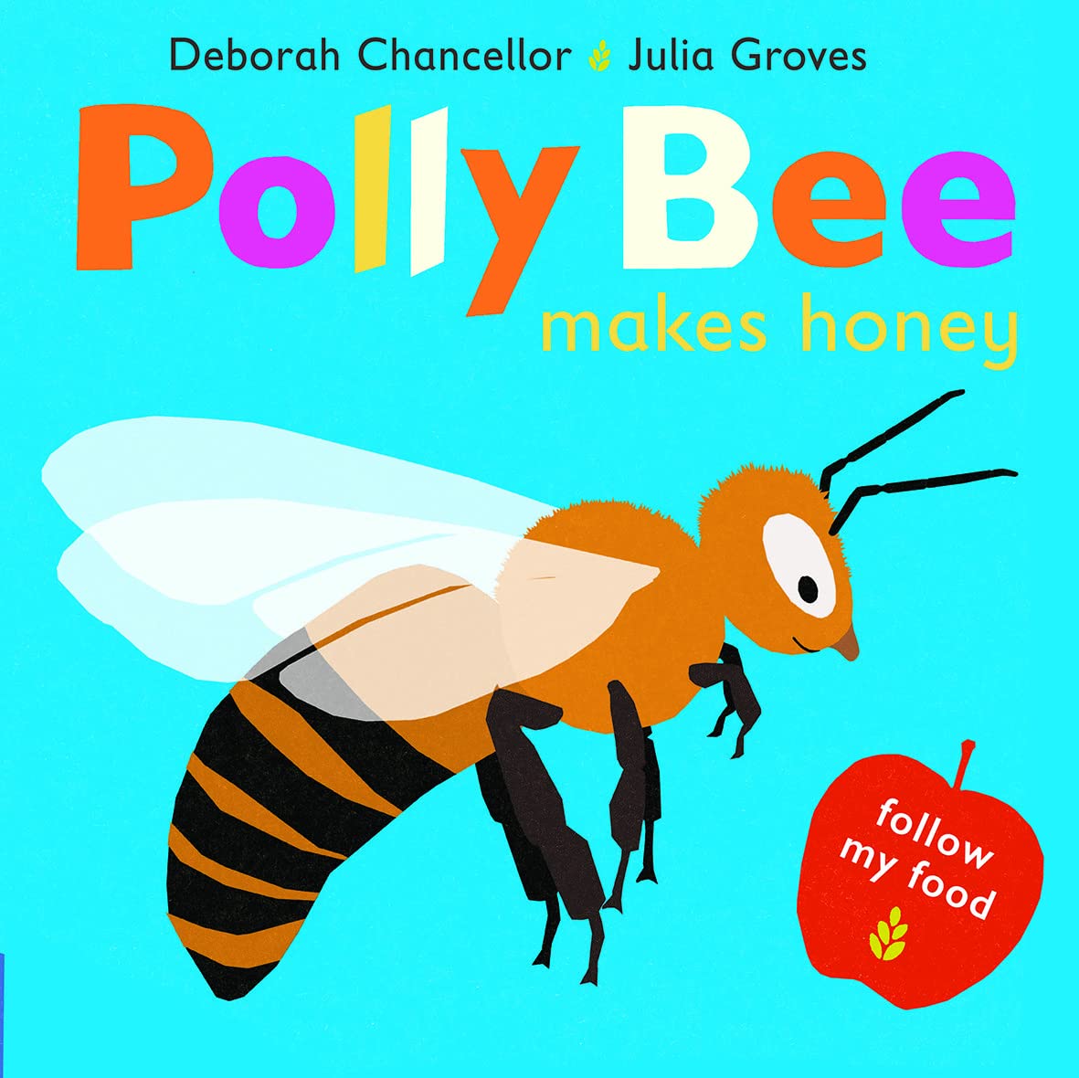 Polly Bee Makes Honey (Follow My Food) : Deborah Chancellor, Julia ...
