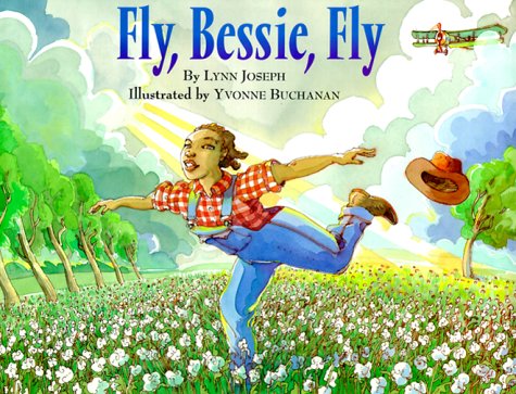 Fly, Bessie, Fly: Joseph, Lynn, Buchanan, Yvonne: 9780689813399: Amazon ...