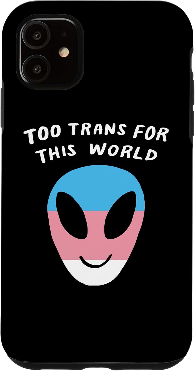 Amazon.com: iPhone 11 Too Trans For This World Alien LGBTQ Pride Flag ...