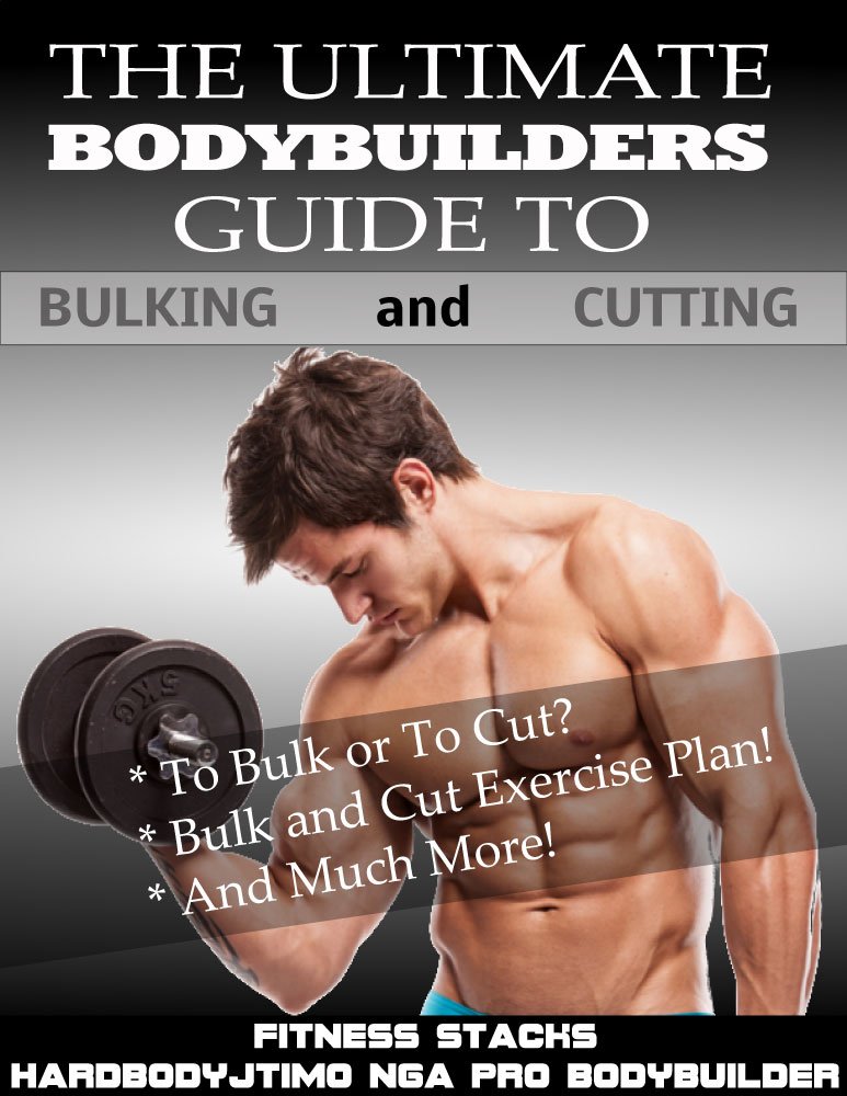 The Ultimate Bodybuilders Guild to Bulking and Cutting - Kindle edition ...