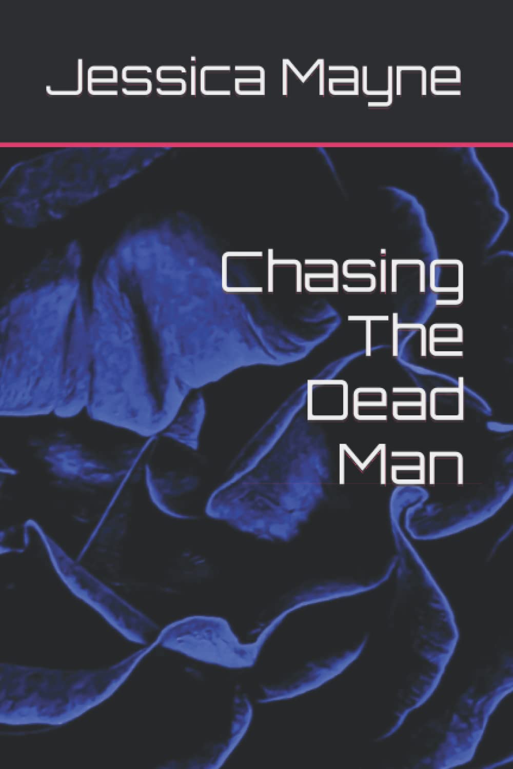 Chasing The Dead Man: Mayne, Jessica: 9798829438043: Amazon.com: Books