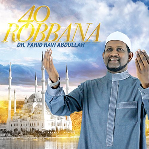 Play 40 Robbana by Dr. Farid Ravi Abdullah on Amazon Music
